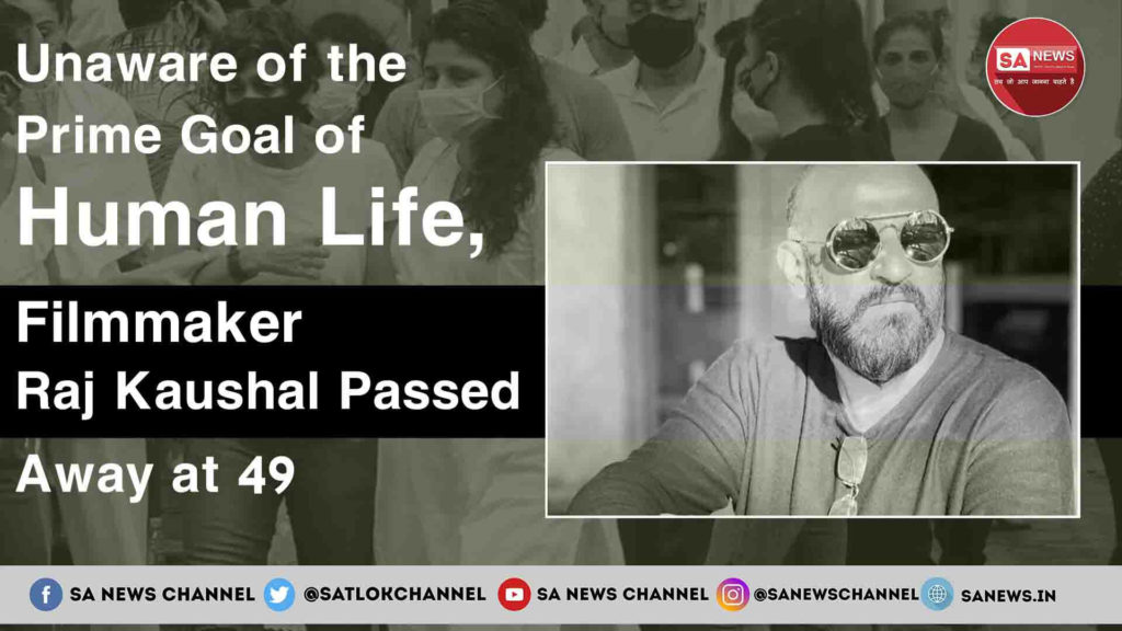 Raj Kaushal: Filmmaker Raj Kaushal Passed Away & Went Empty Handed